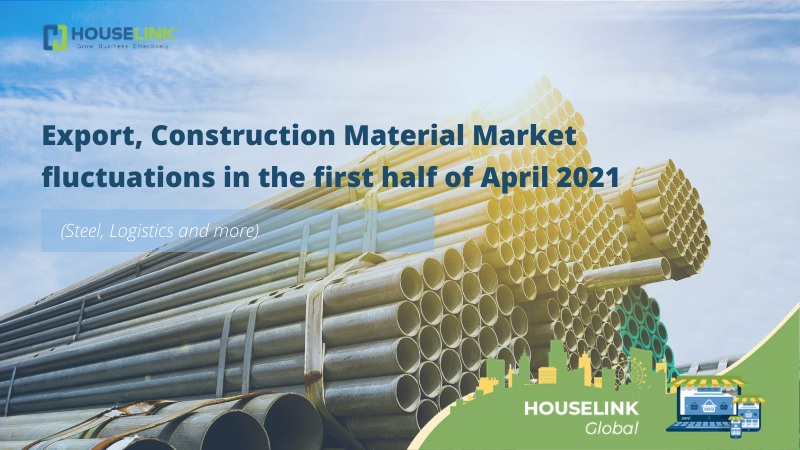 Export, Construction Material Market fluctuations in the past week